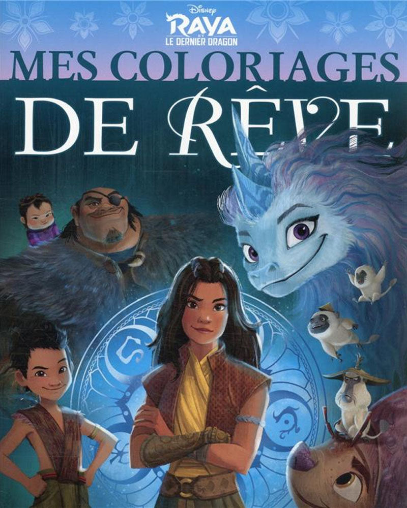 Mes Coloriages de Rêve - Raya Et Le Dernier Dragon | Wlidaty Maroc ...